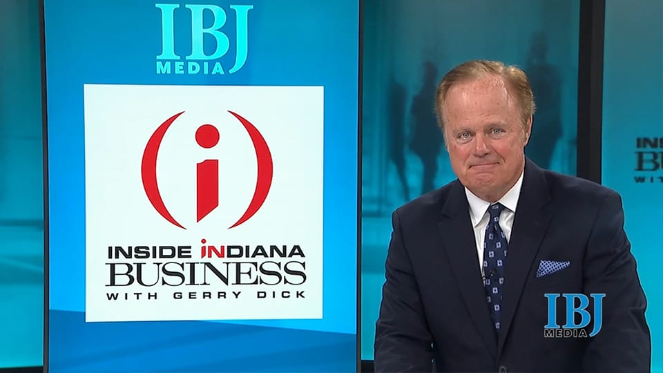 This week on Inside INdiana Business with Gerry Dick 6/1/25 – Inside ...
